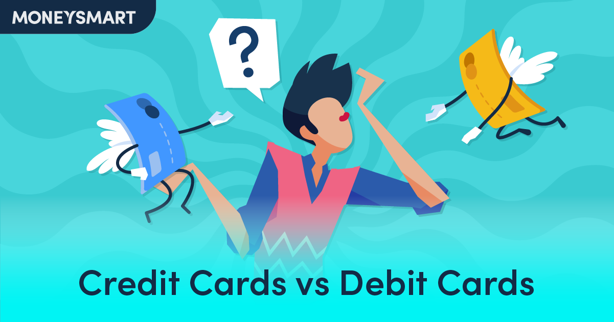 Credit Card vs Debit Card: Which One Is Better for You? | MoneySmart